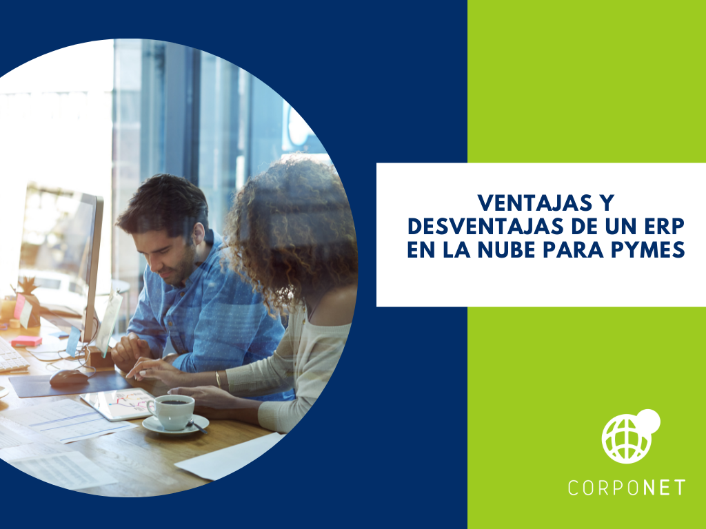 Ventajas y desventajas de un ERP en la nube para pymes Ventajas y desventajas de un ERP en la nube para pymes